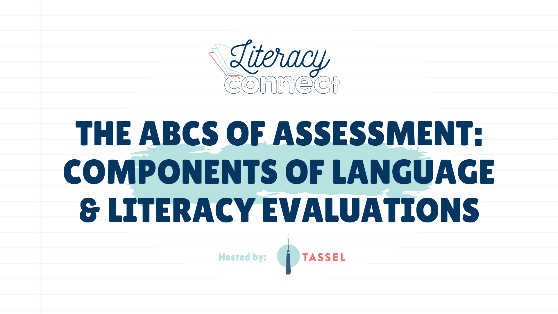 The ABCs of Assessment: Components of Language & Literacy Evaluations ...
