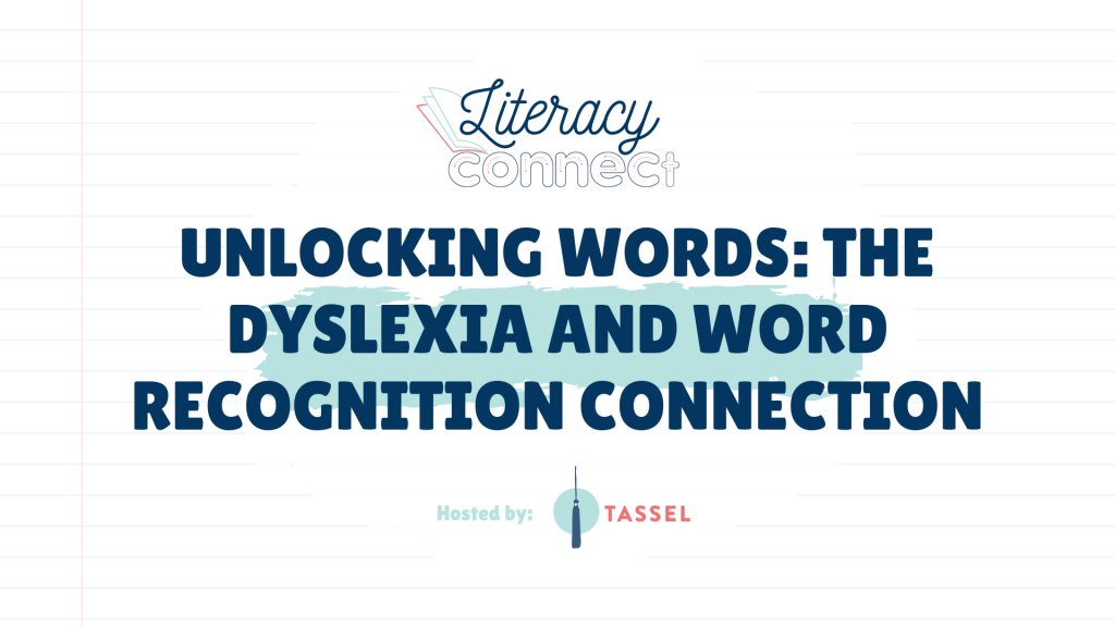 Unlocking Words: The Dyslexia and Word Recognition Connection [RECORDED ...