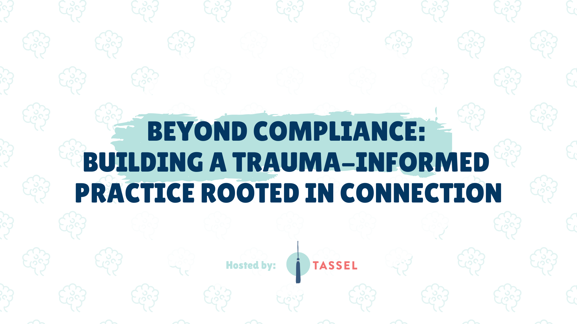 Beyond Compliance: Building a Trauma-Informed Practice Rooted in ...